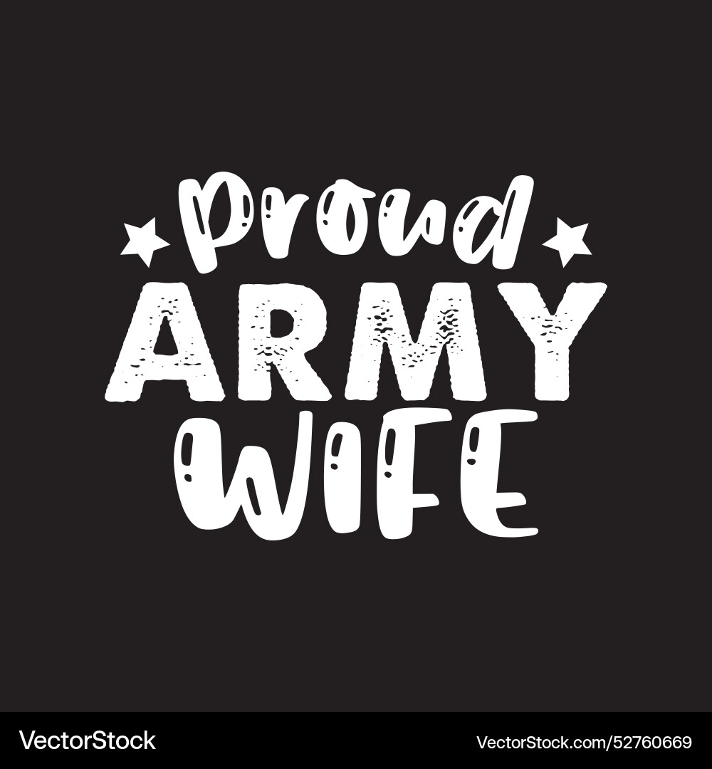 Proud army wife Royalty Free Vector Image - VectorStock