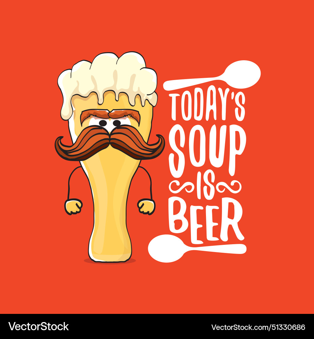 Todays soup is beer bar menu concept Royalty Free Vector