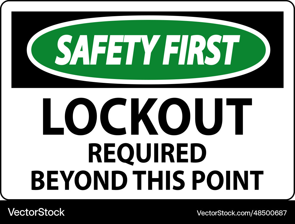 Safety first sign lockout required beyond Vector Image