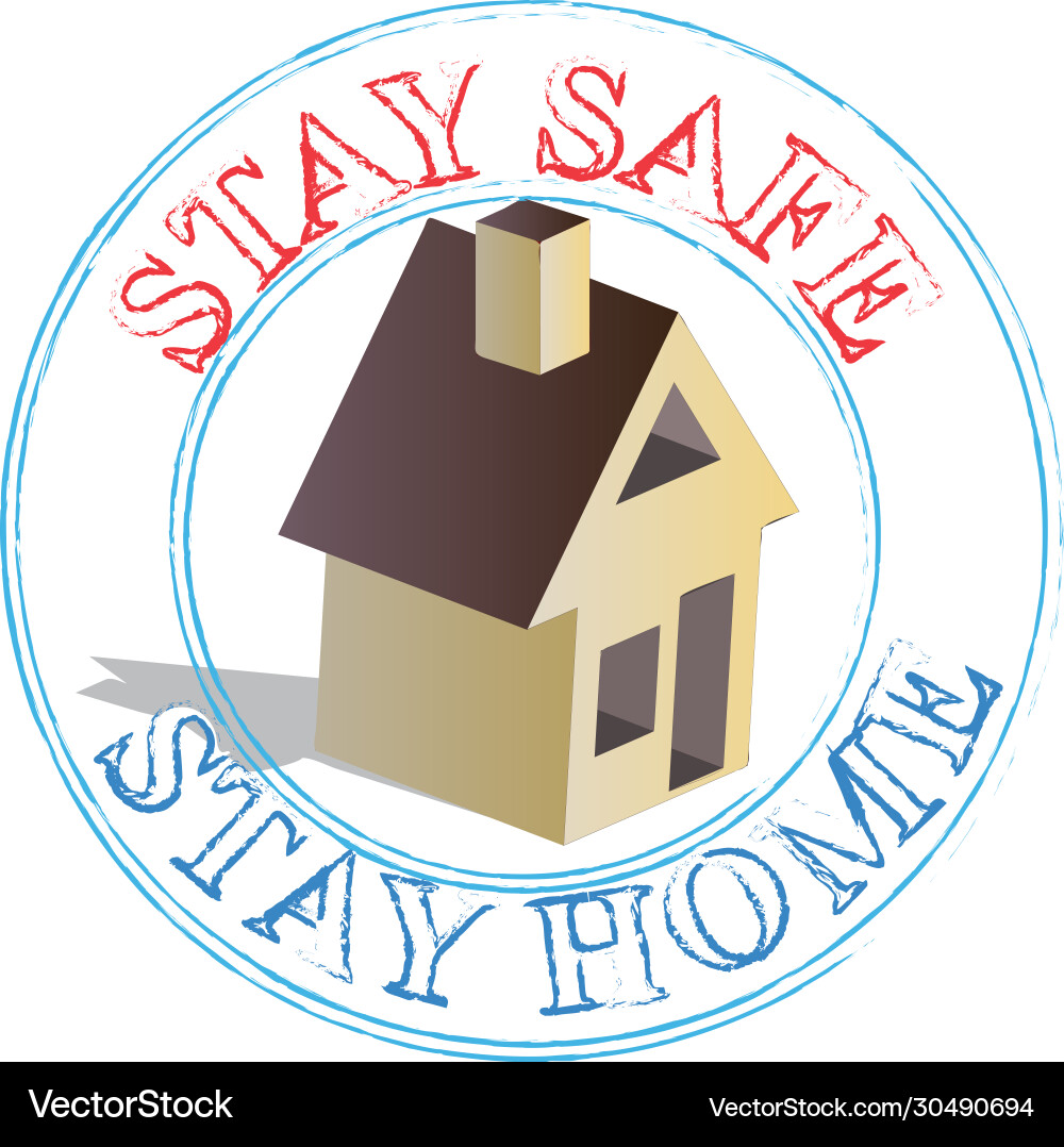 Stay safe home sign and stamp Royalty Free Vector Image