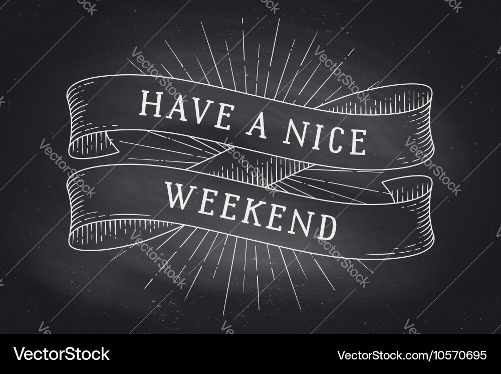 Ribbon with inscription have a nice weekend Vector Image