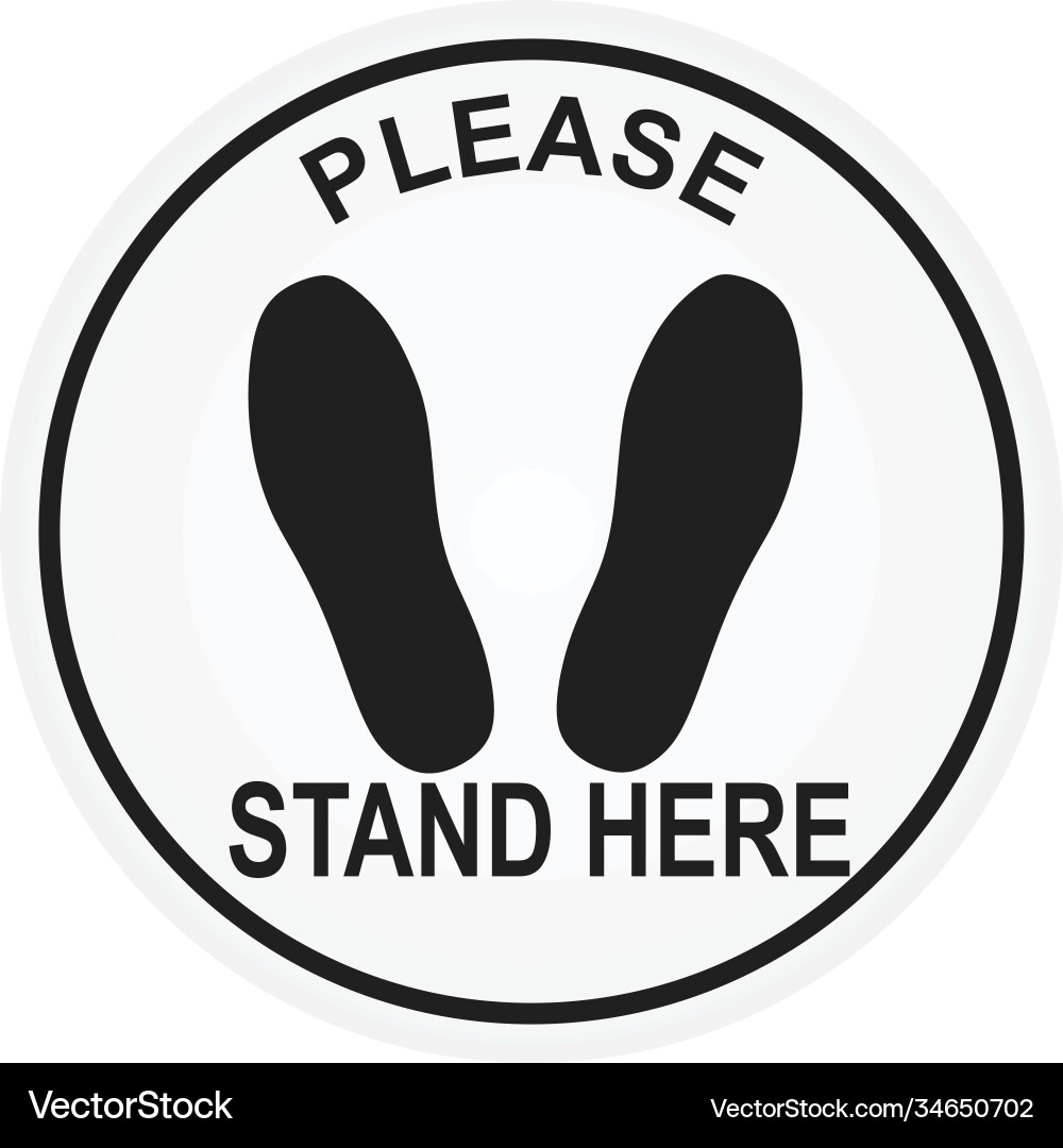 Please stand here floor sign Royalty Free Vector Image