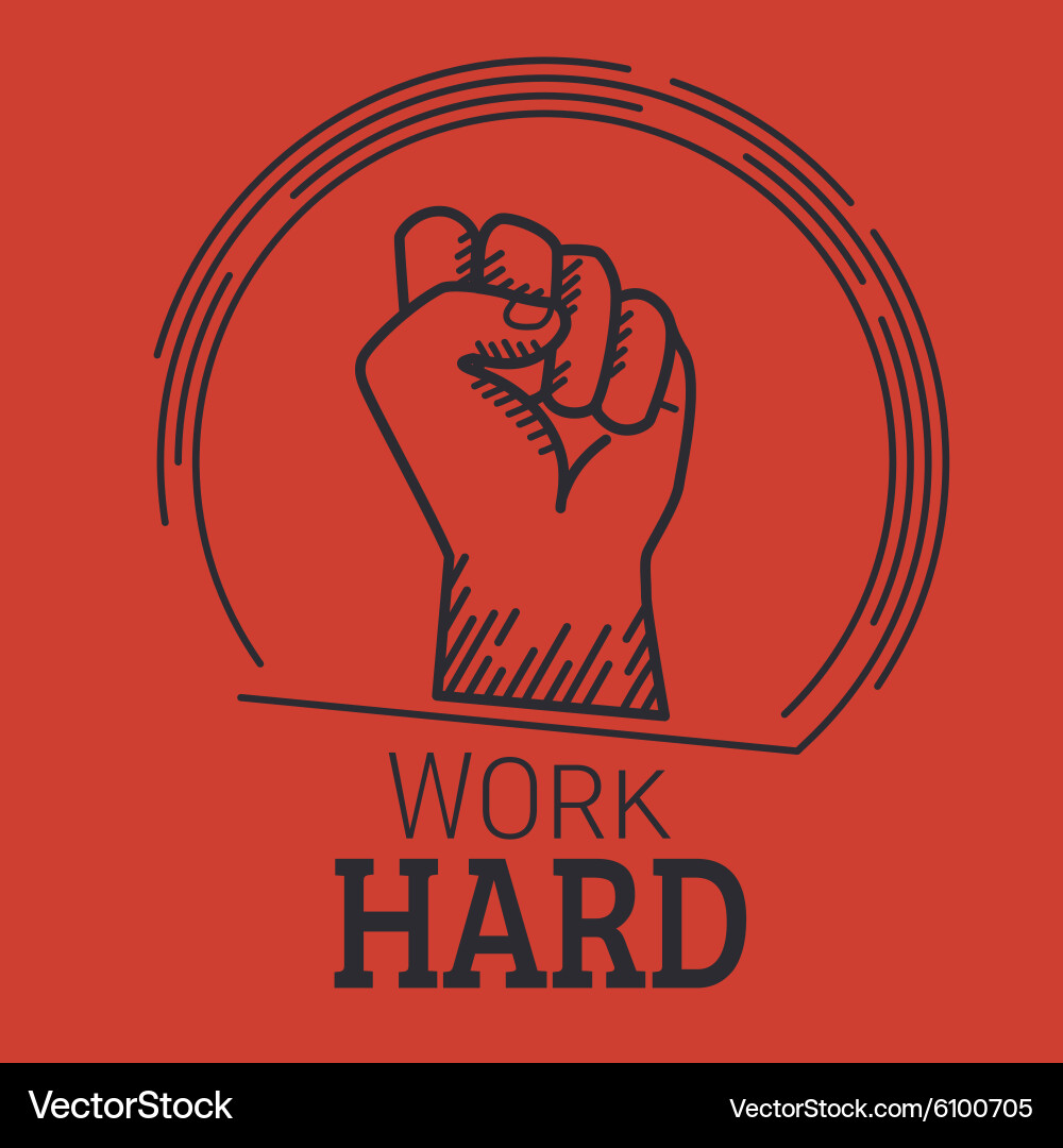 Work hard Royalty Free Vector Image - VectorStock