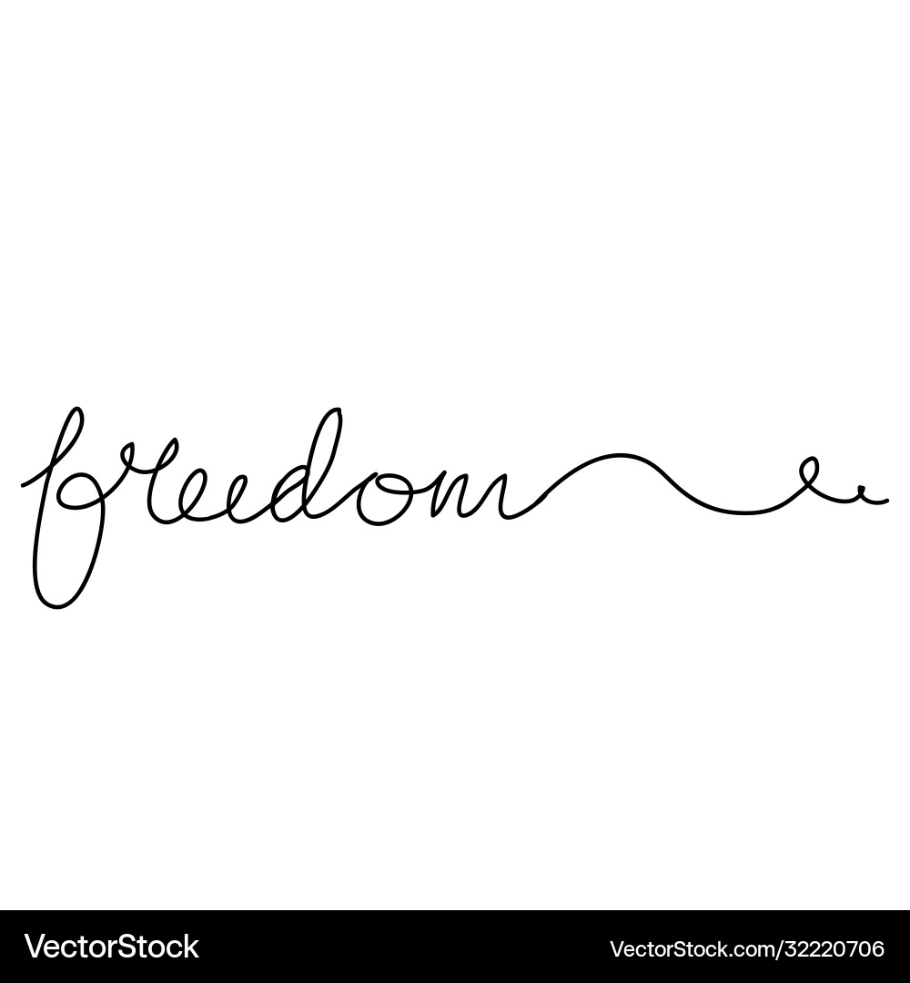 Hand drawn continuous line drawing freedom text Vector Image