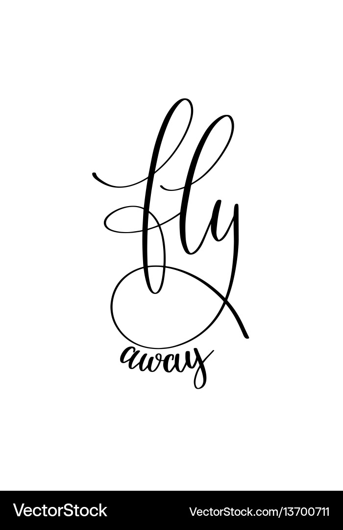 Fly away black and white hand written ink Vector Image