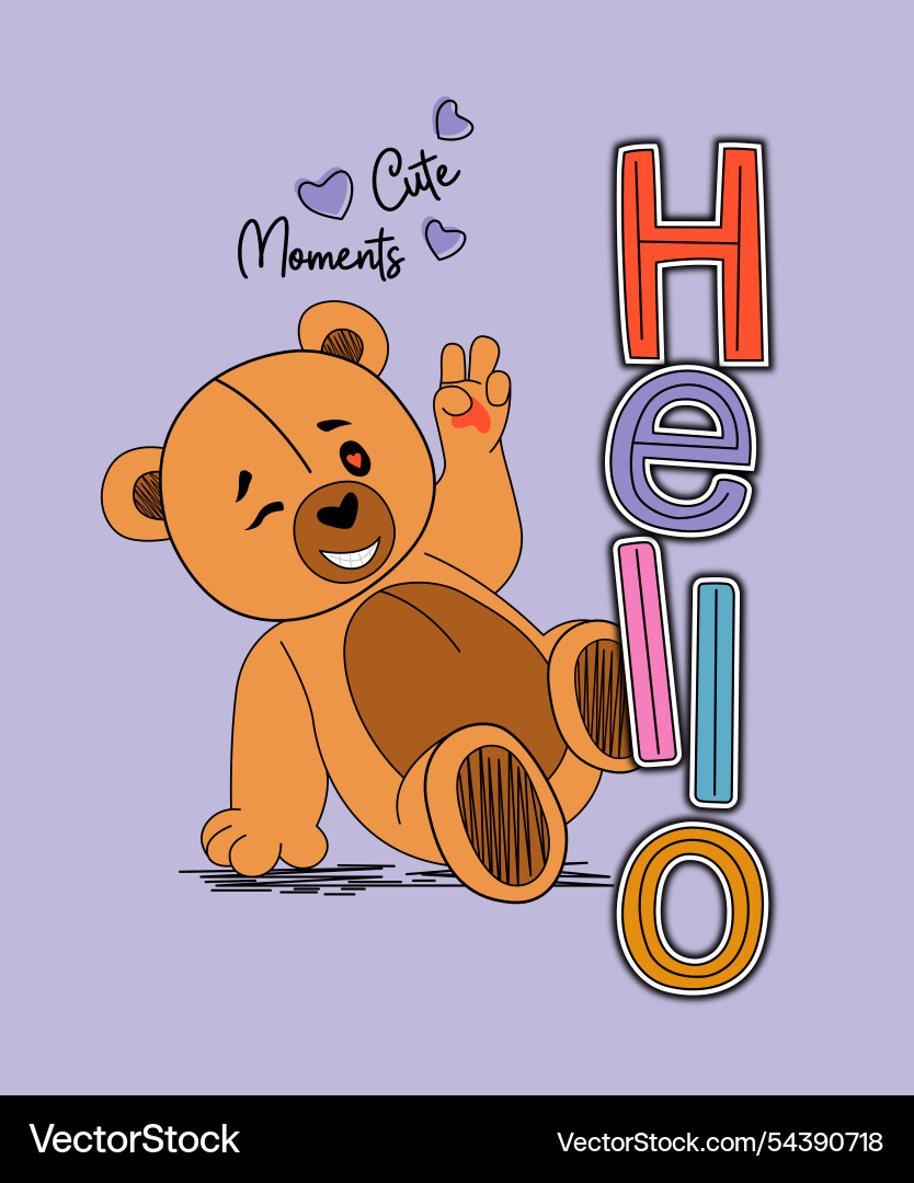Hello bear cute moments Royalty Free Vector Image