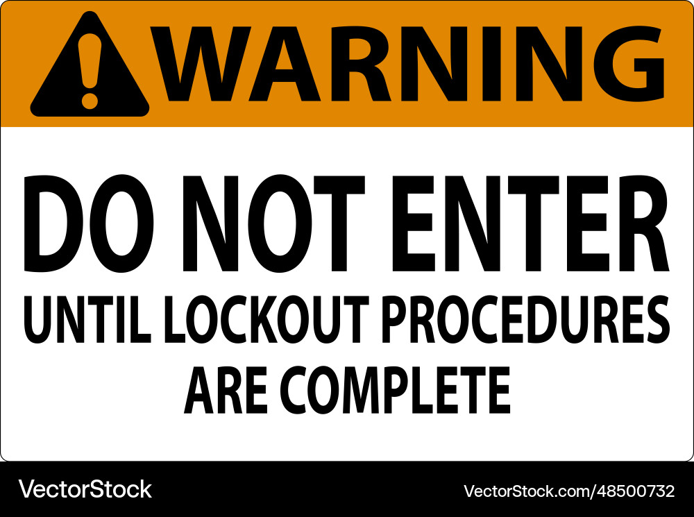 Warning sign do not enter until lockout Royalty Free Vector
