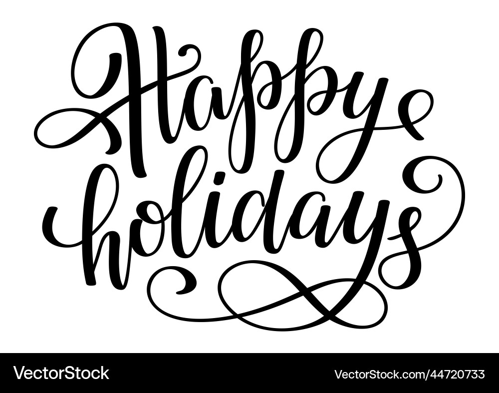 Happy holidays lettering phrase celebration text Vector Image