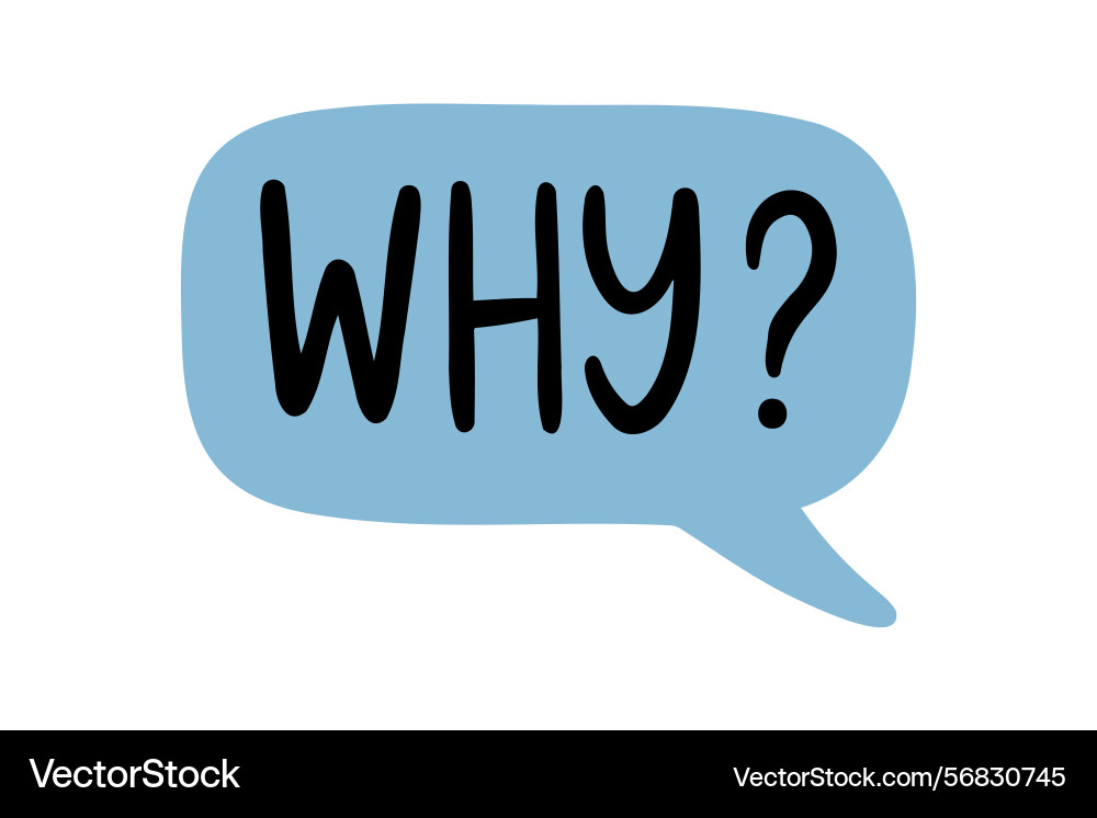 Whyspeech bubble why lettering doodle hand drawn Vector Image