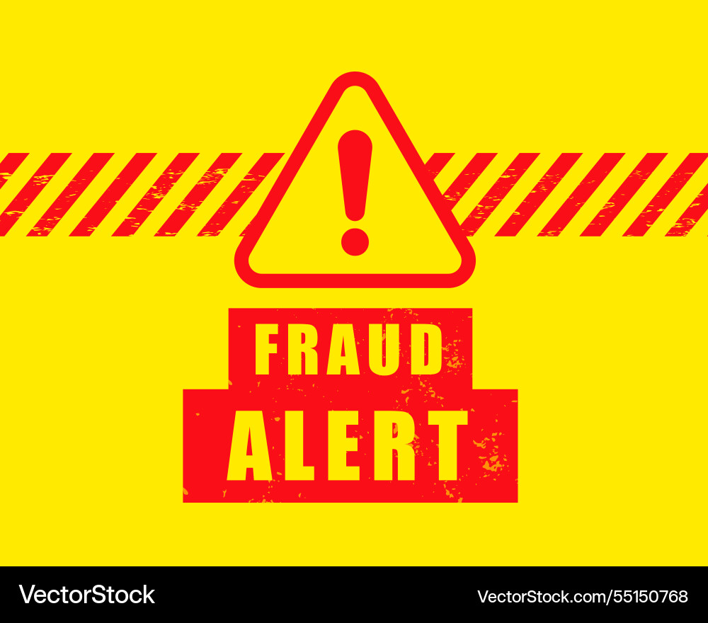 Fraud alert warning sign background stay safe Vector Image