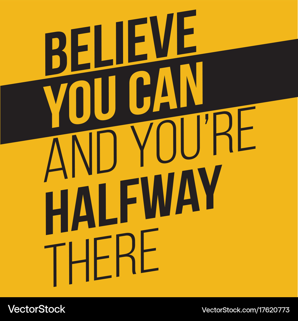 Believe You Can (17620773) – Free Vector | VectorStock