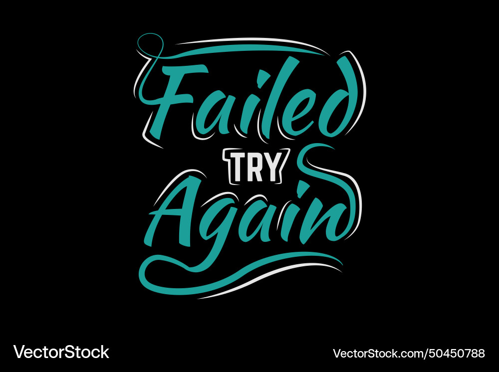 Failed try again quotes typography design Vector Image