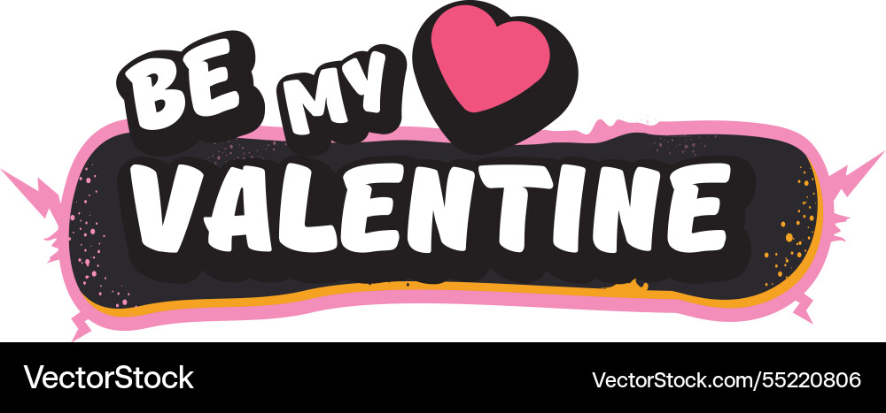 Be my valentine text sticker and label png be my Vector Image