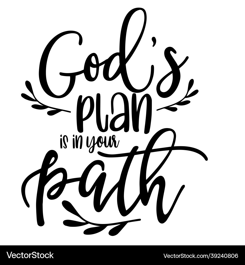 Gods plan is in your path inspirational quotes Vector Image