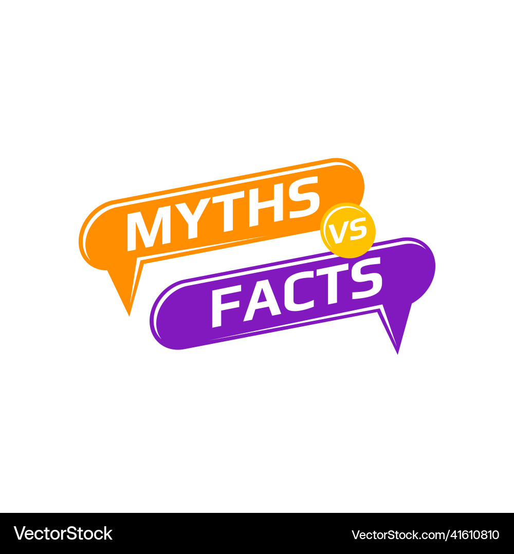 Speech bubble myths versus facts false and truth Vector Image