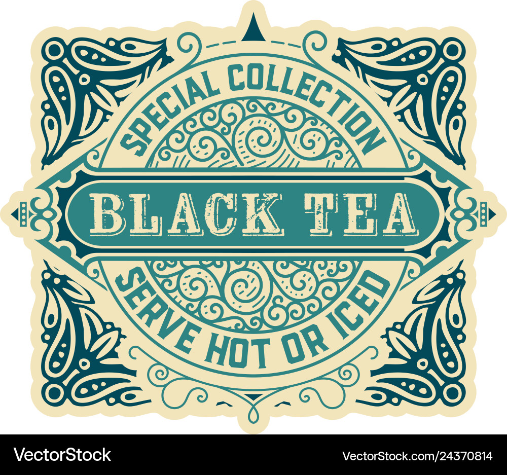 Black tea label vintage style Royalty Free Vector Image