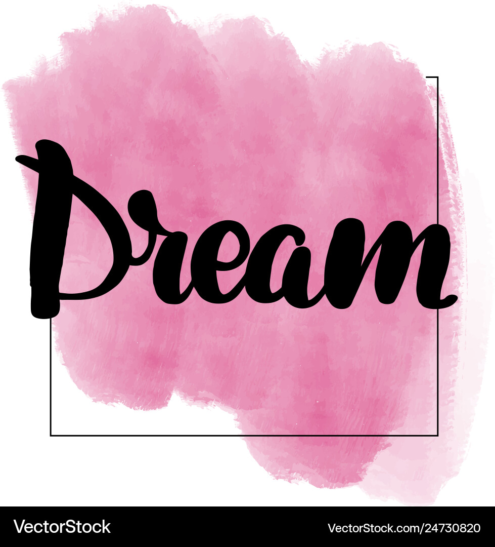 Brush lettering dream Royalty Free Vector Image