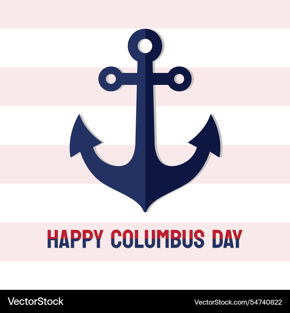 Happy columbus day poster with anchor Royalty Free Vector