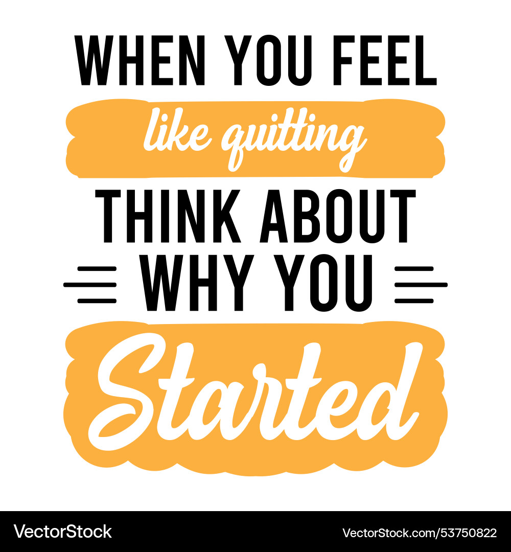 When you feel like quitting fitness motivational Vector Image