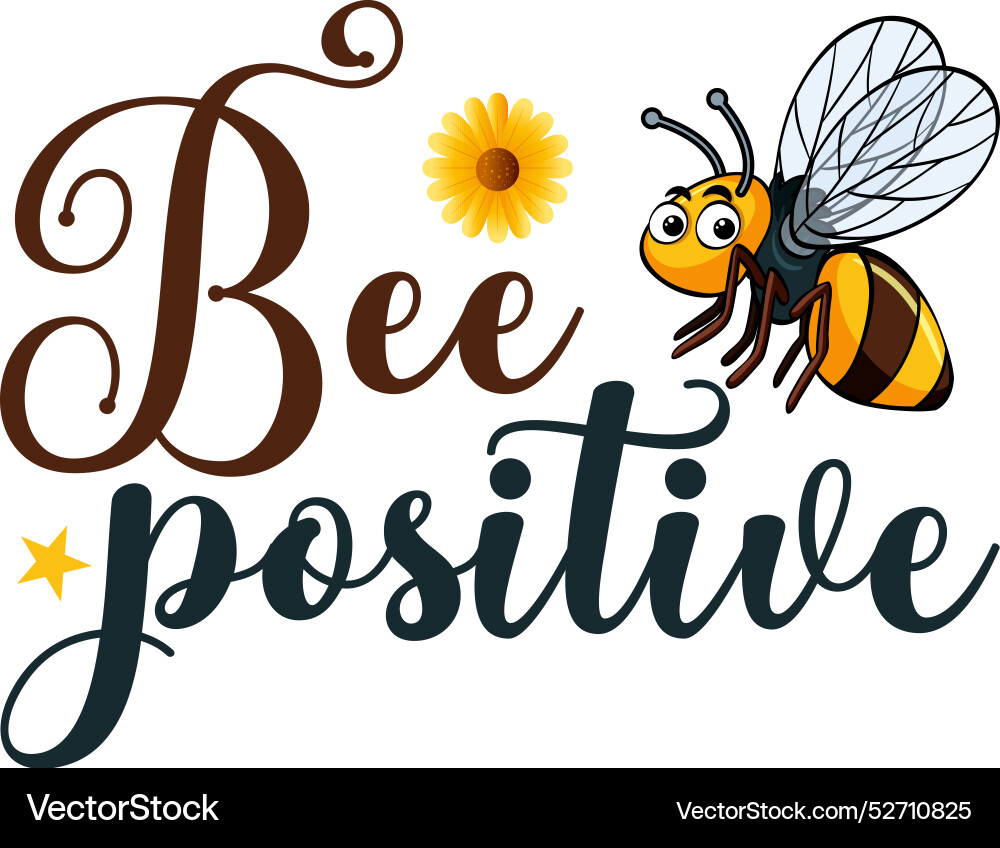 Bee positive t-shirt design image Royalty Free Vector Image