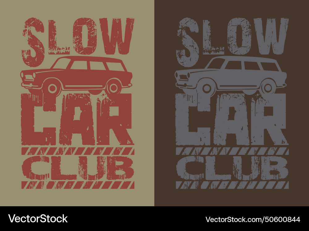 Slow car club Royalty Free Vector Image - VectorStock