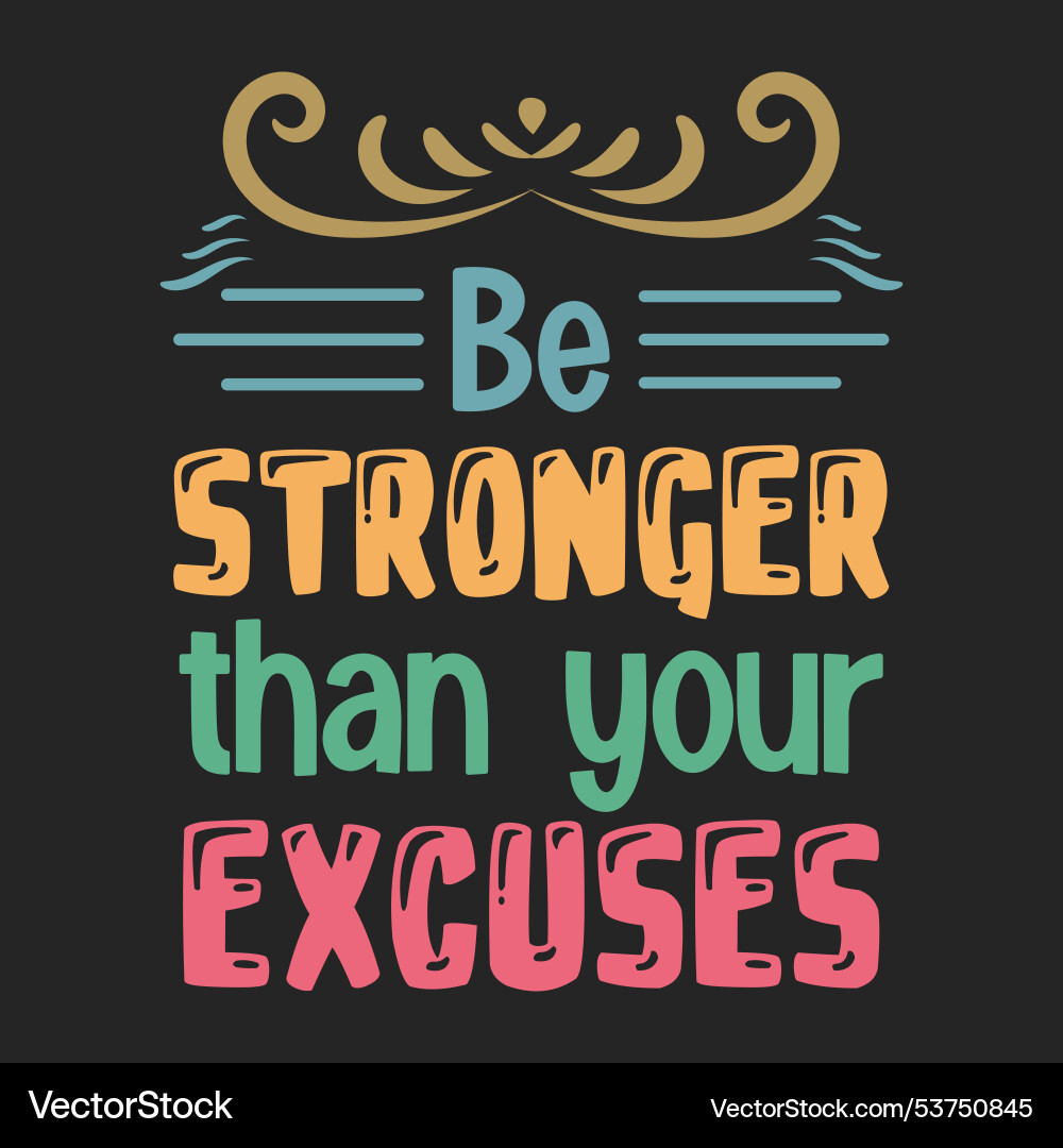 Be stronger than your excuses fitness Royalty Free Vector