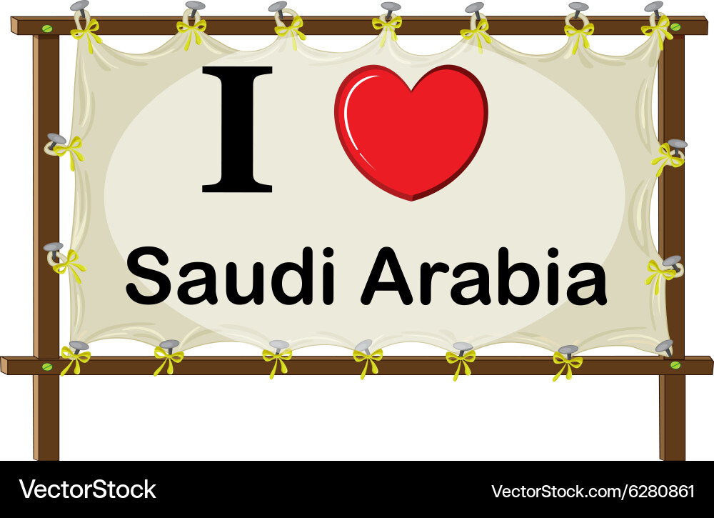 I love saudi arabia sign Royalty Free Vector Image
