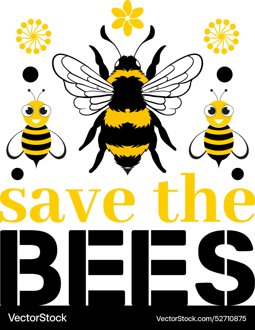 Save the bees t-shirt design image Royalty Free Vector Image