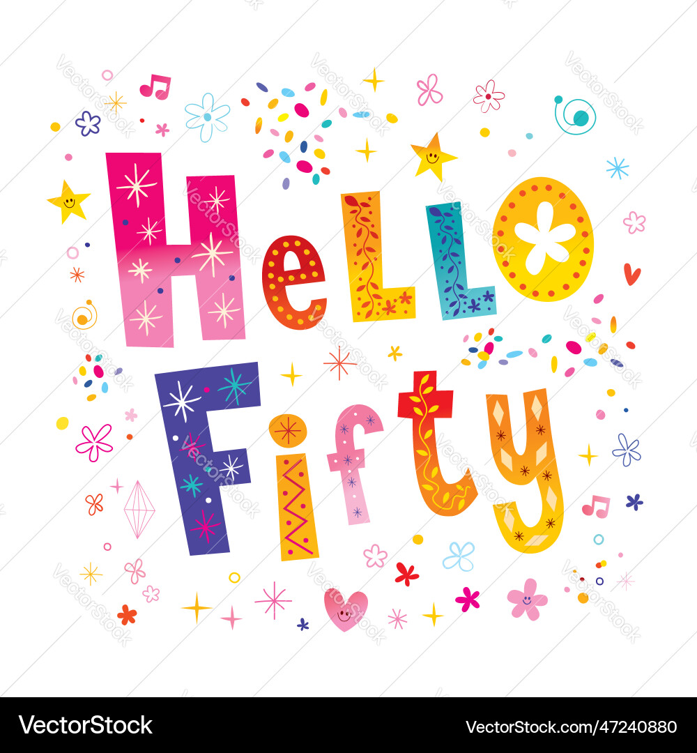 Hello fifty Royalty Free Vector Image - VectorStock