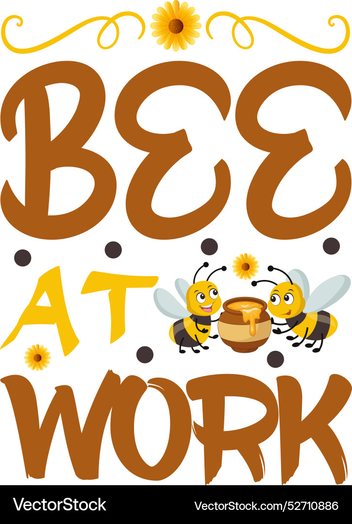 Bee at work t-shirt design image Royalty Free Vector Image