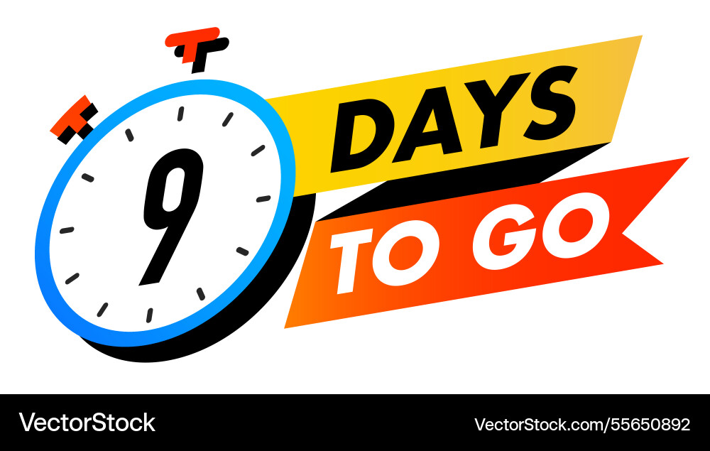 Countdown 9 days to go badge Royalty Free Vector Image