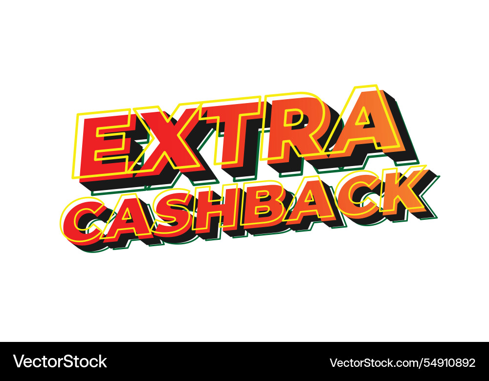 Extra cash back text effect with bold font Vector Image