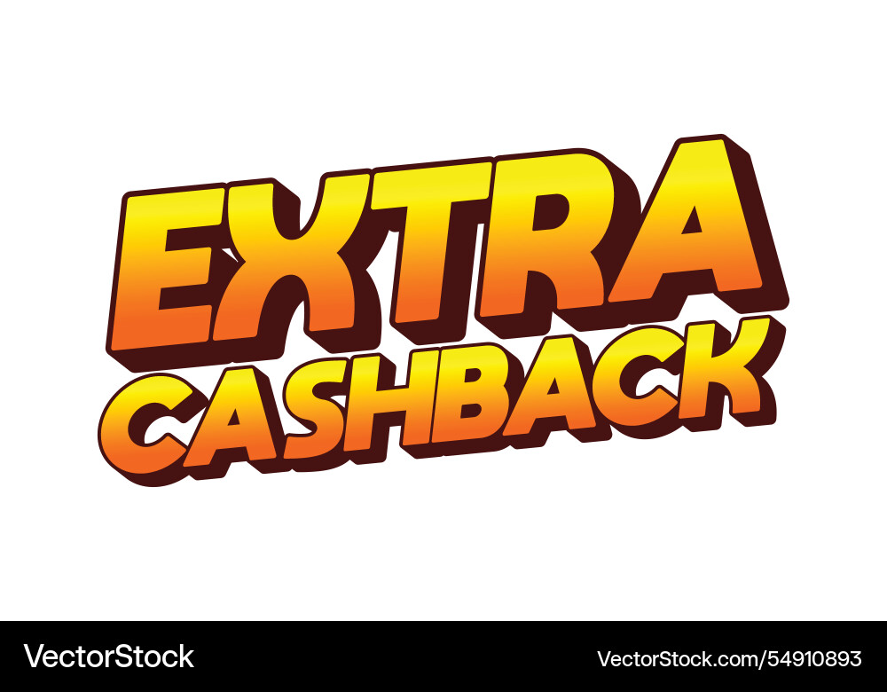 Extra cash back text effect with bold font Vector Image