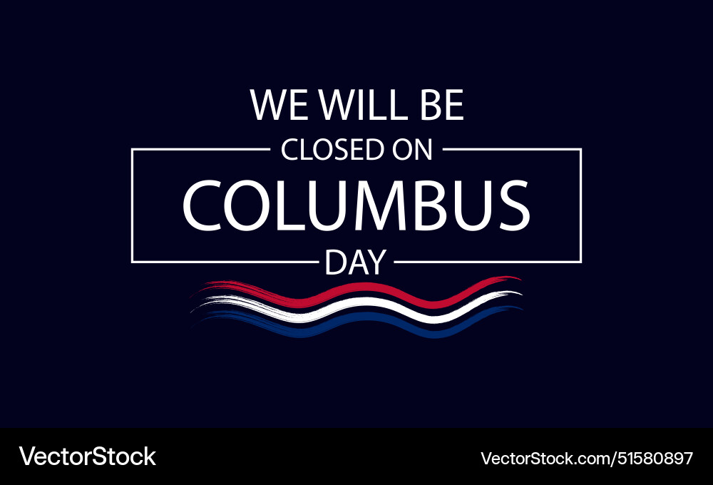 Columbus day closure with usa flag text Royalty Free Vector