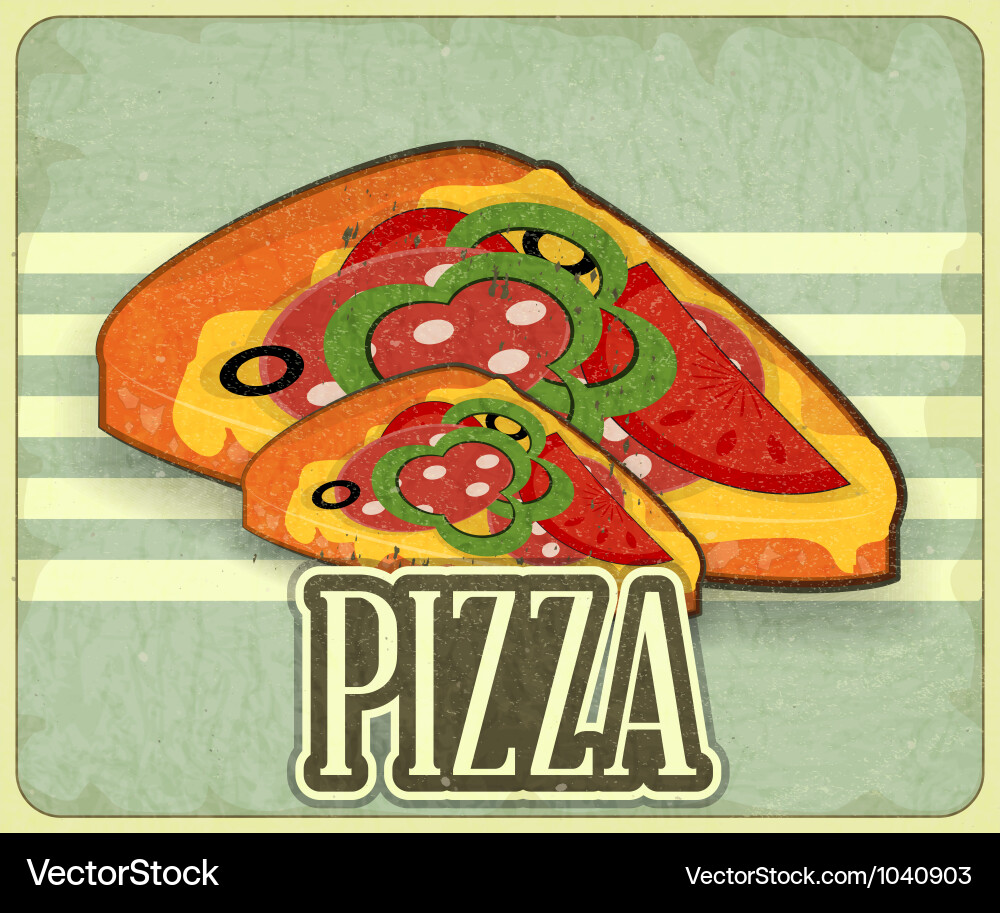 Pizza retro label Royalty Free Vector Image - VectorStock