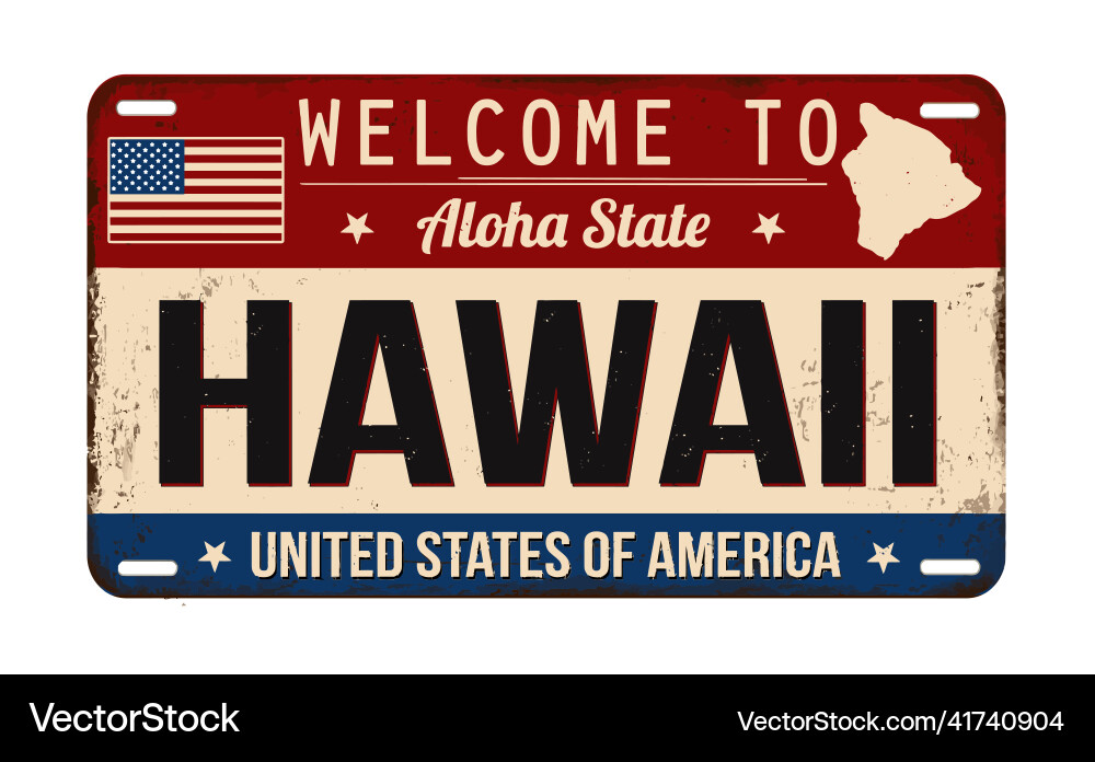 Welcome to hawaii vintage rusty license plate Vector Image