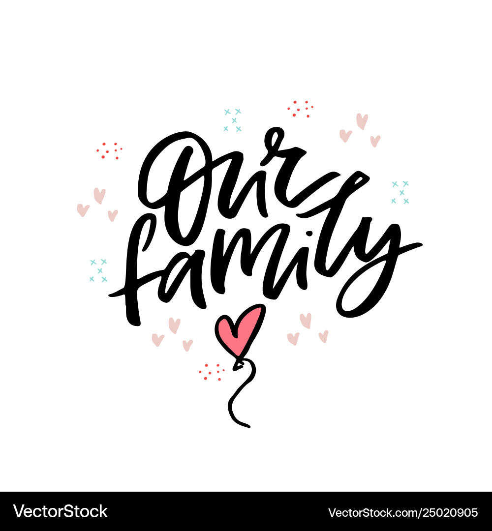Our family flat lettering Royalty Free Vector Image