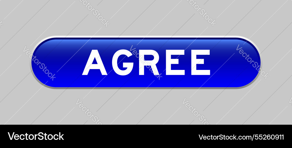 Blue color capsule shape button with word agree Vector Image