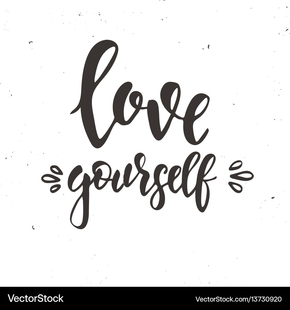 Love yourself inspirational hand drawn Royalty Free Vector