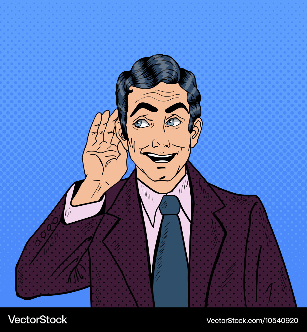 Pop art business man listening Royalty Free Vector Image