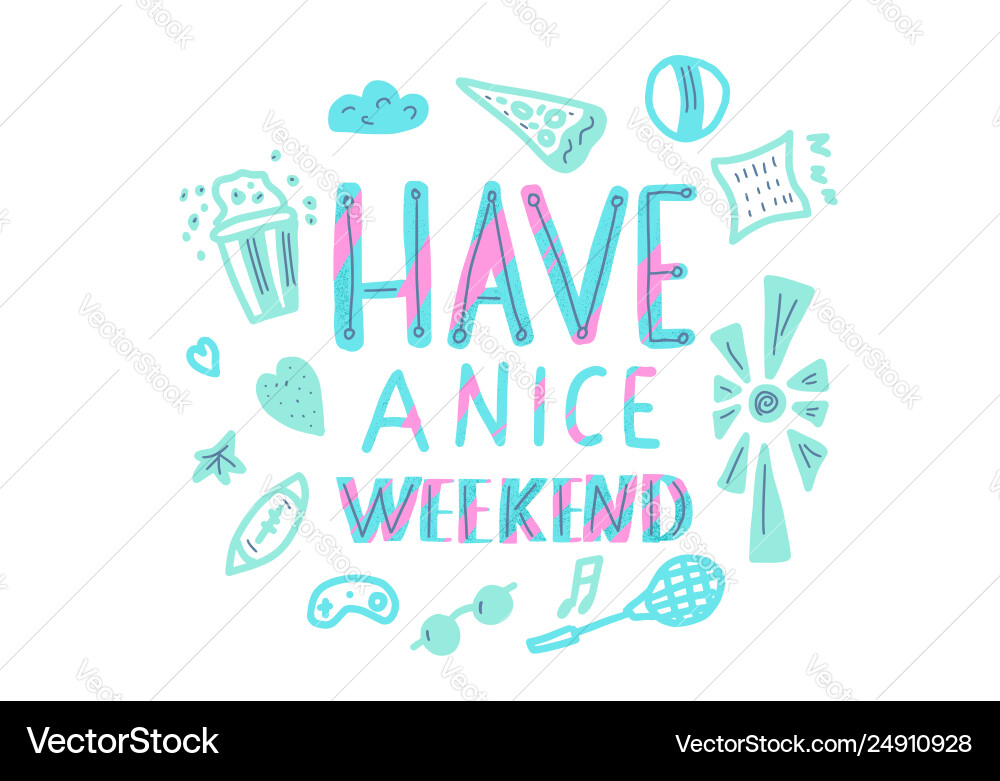 Have a nice weekend poster Royalty Free Vector Image