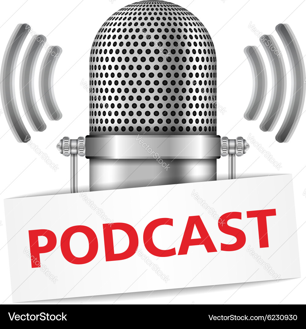 Podcast Royalty Free Vector Image - VectorStock