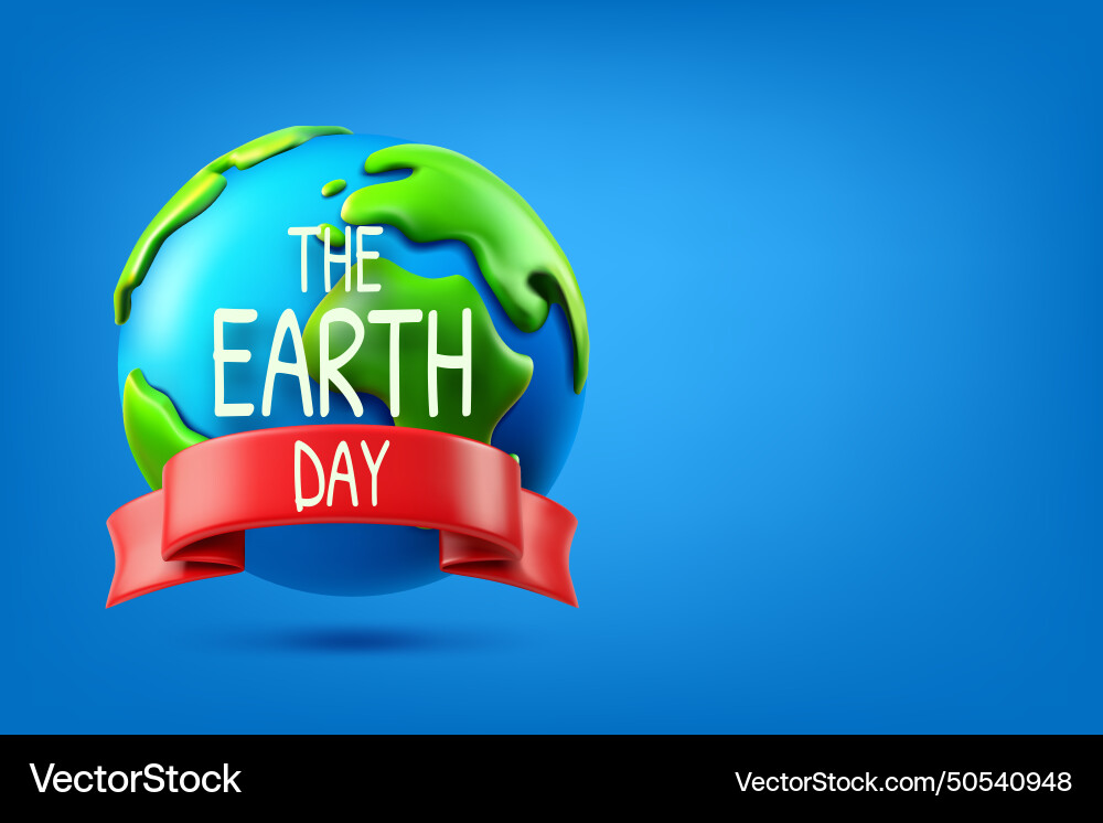 Earth day concept with the globe and ribbon 3d Vector Image