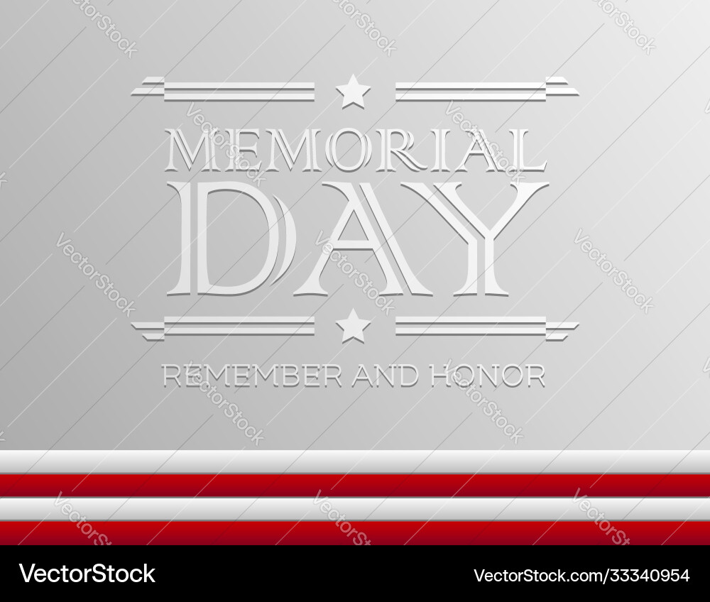 Memorial day background remember and honor Vector Image