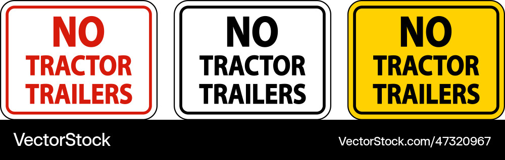 No tractor trailers sign on white background Vector Image
