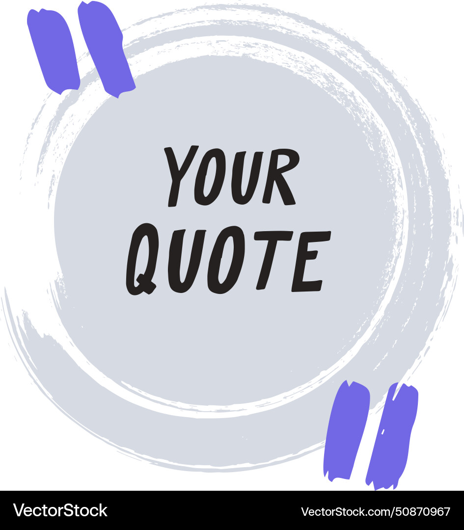 Round quote frame grunge brush Royalty Free Vector Image