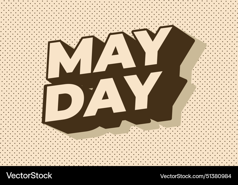 May day text effect in 3d style with good colors Vector Image