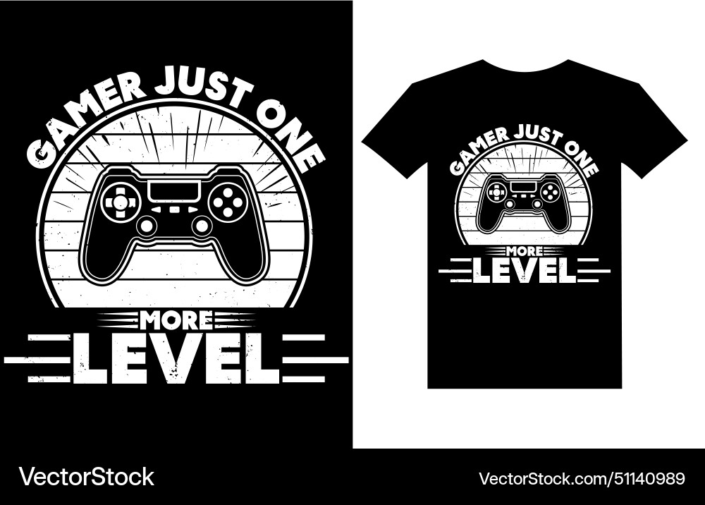 Gamer just one more level t-shirt design Vector Image