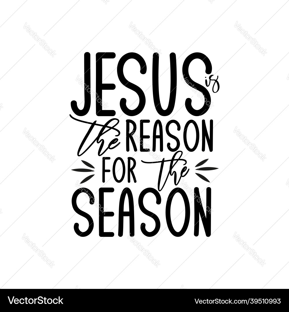 Jesus is the reason for season - text Royalty Free Vector