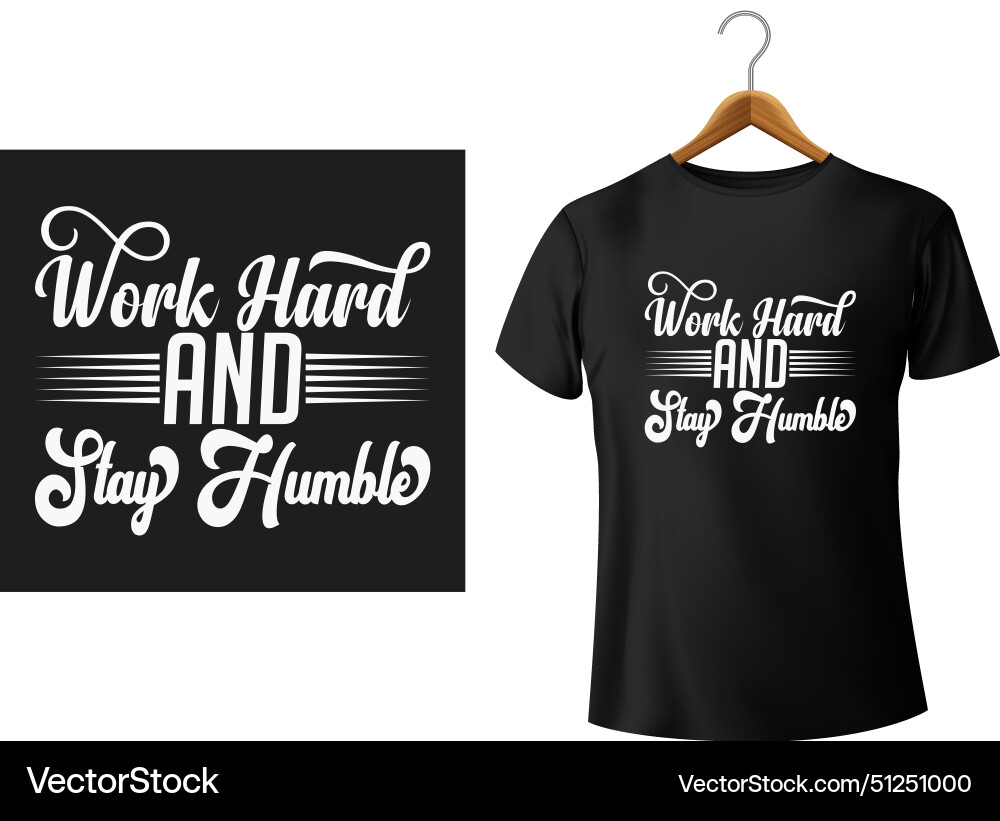 Work hard and stay humble motivational modern Vector Image